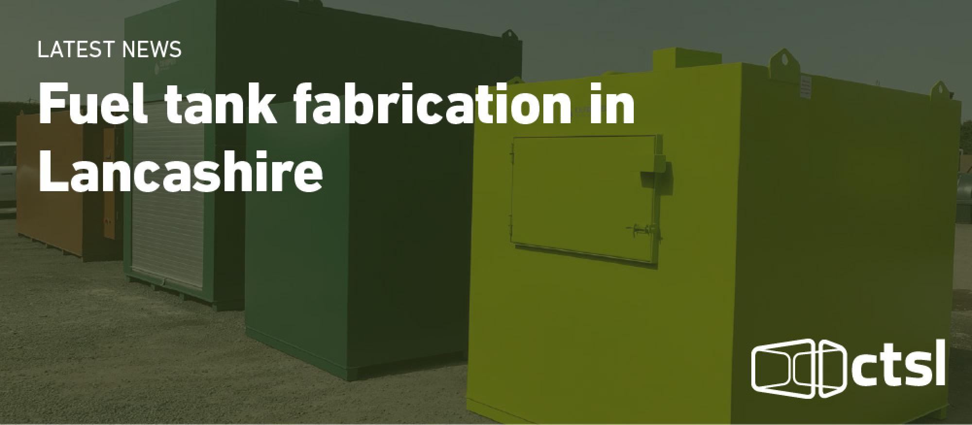 Fuel tank fabrication in Lancashire by CHF | CTSL Group, Preston